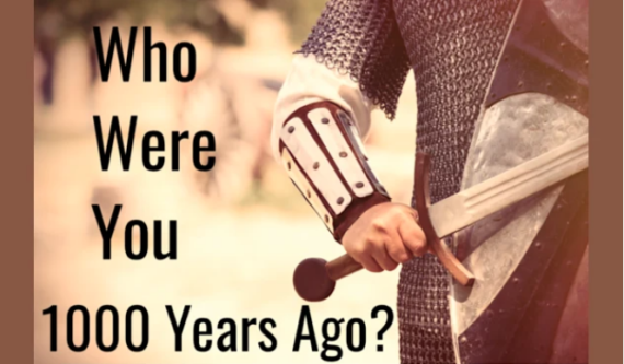 Who Were You 1000 Years Ago? - Medievalists.net