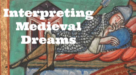 Interpreting Medieval Dreams - Medievalists.net