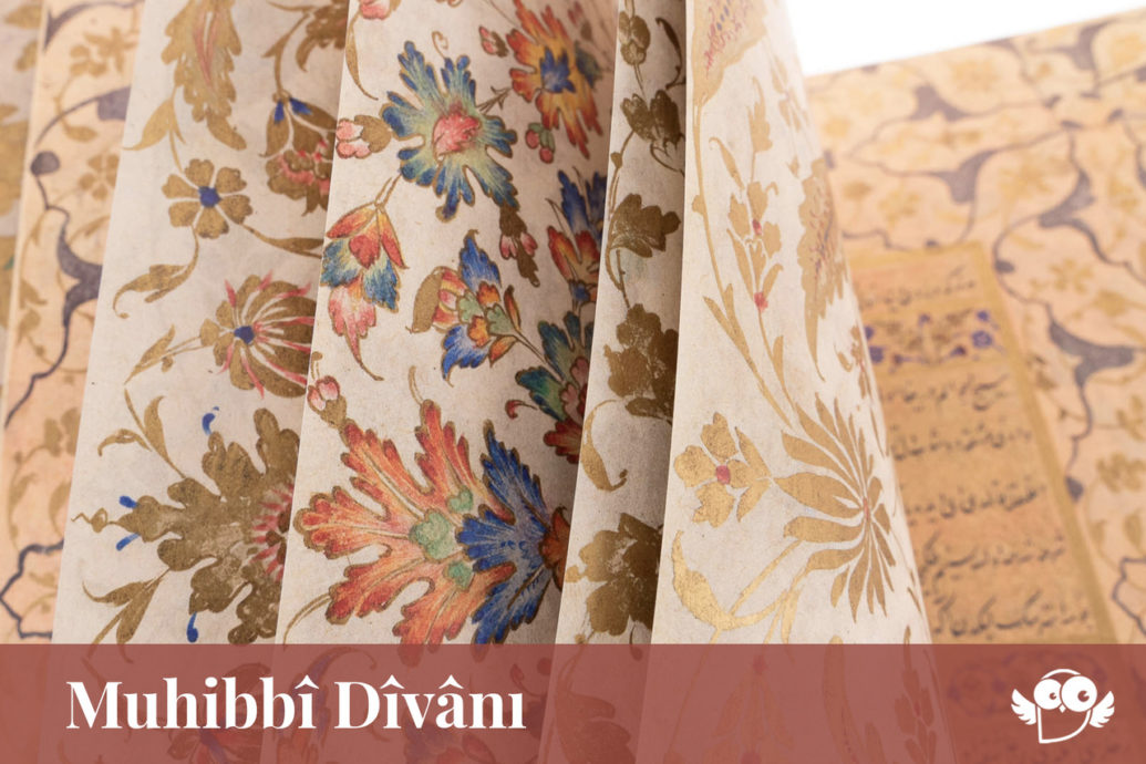 Medieval Manuscripts: Muhibbî Dîvânı: A Sultan in Love - Medievalists.net