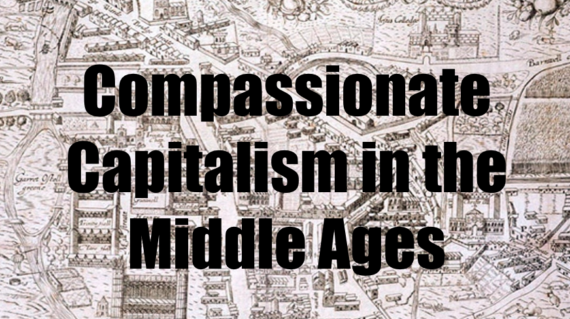 Compassionate Capitalism in the Middle Ages: The property market in ...