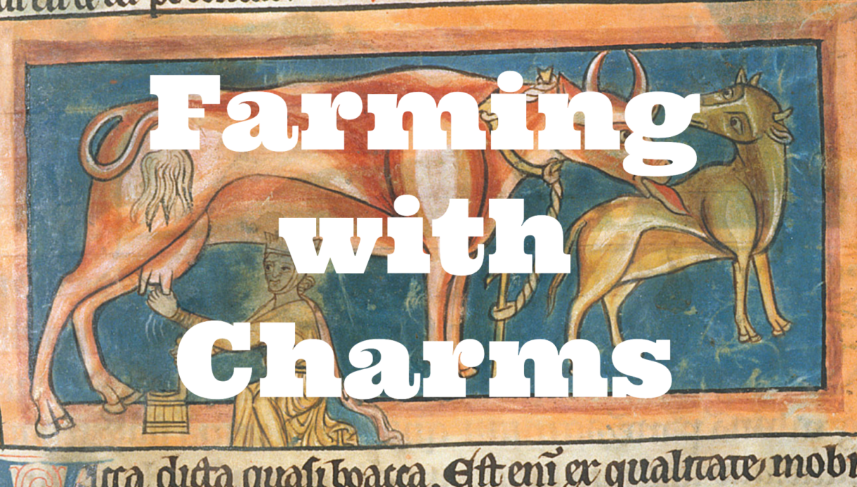 farming with charms - Medievalists.net