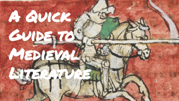 A Quick Guide to Medieval Literature