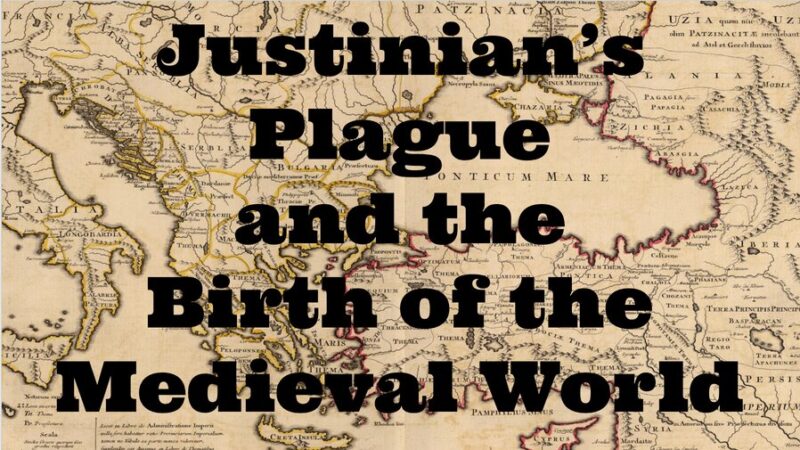 plague justinian medieval - Medievalists.net