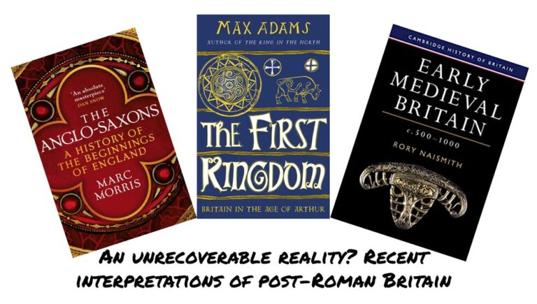 An unrecoverable reality? Recent interpretations of post-Roman Britain ...