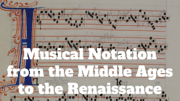 A Brief History of Musical Notation from the Middle Ages to the ...