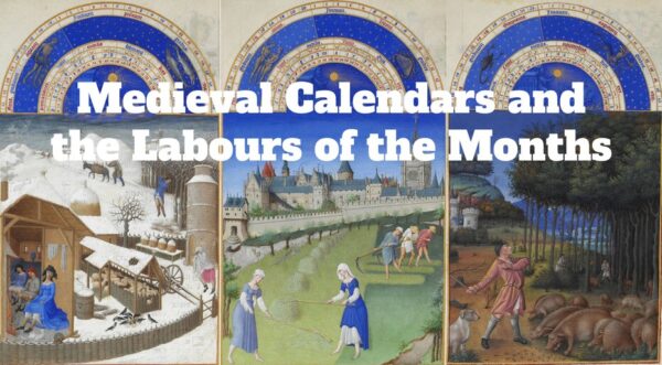 Medieval Calendars and the Labours of the Months - Medievalists.net