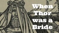 When Thor was a Bride - Medievalists.net