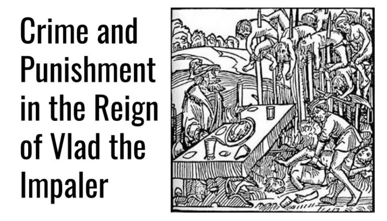 Crime and Punishment in the Reign of Vlad the Impaler - Medievalists.net