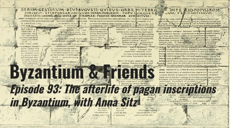The afterlife of pagan inscriptions in Byzantium, with Anna Sitz ...