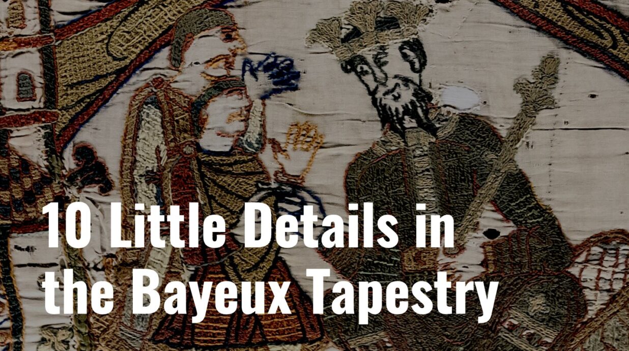 10 Little Details in the Bayeux Tapestry You May Have Missed ...