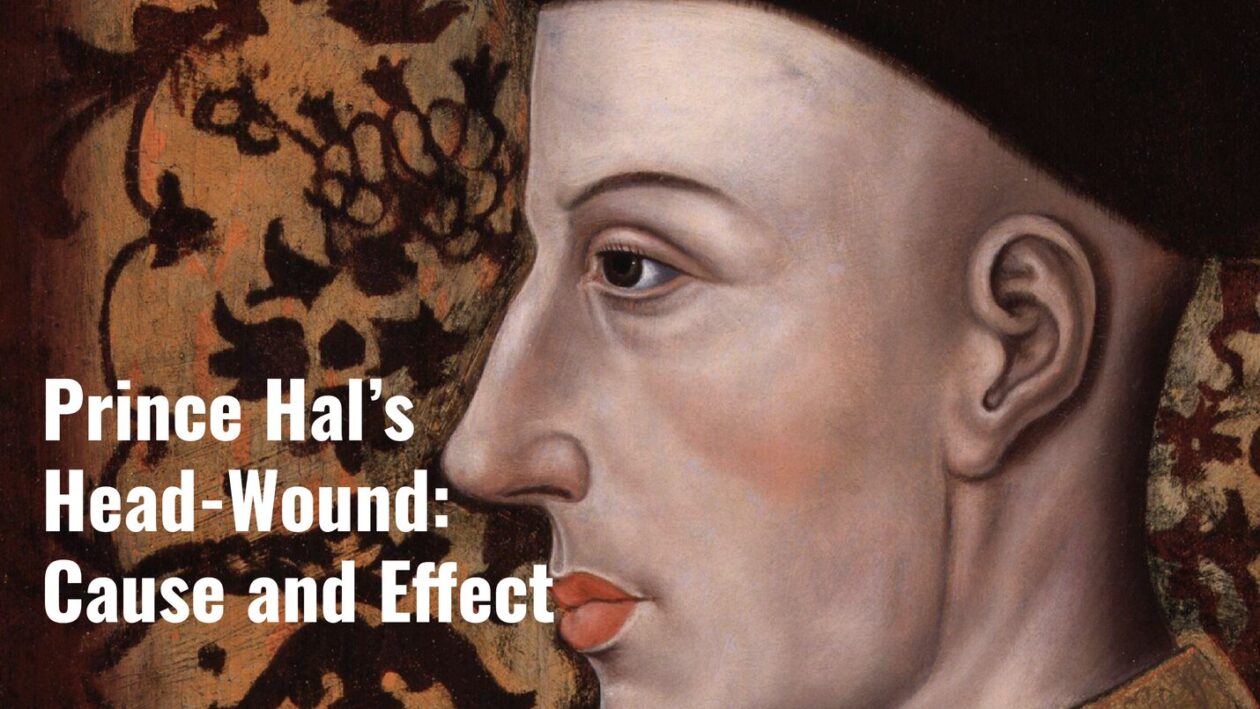 Prince Hal’s Head-Wound: Cause and Effect - Medievalists.net