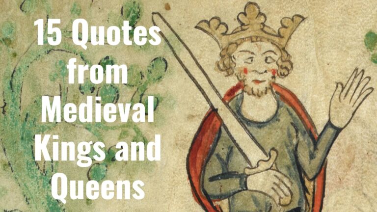 15 Quotes from Medieval Kings and Queens - Medievalists.net