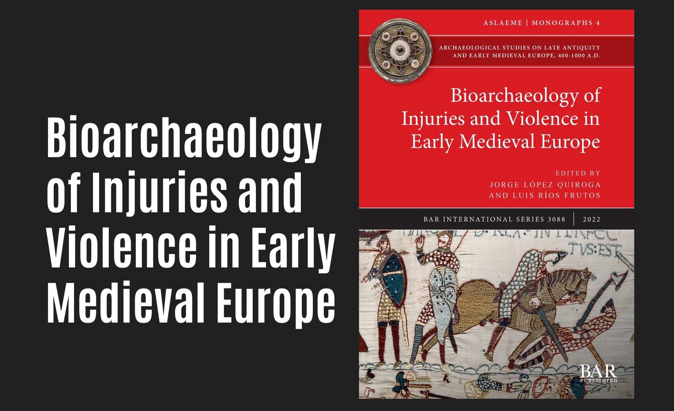 New Medieval Books: Bioarchaeology of Injuries and Violence in Early ... New Medieval Books: Bioarchaeology of Injuries and Violence in Early ...