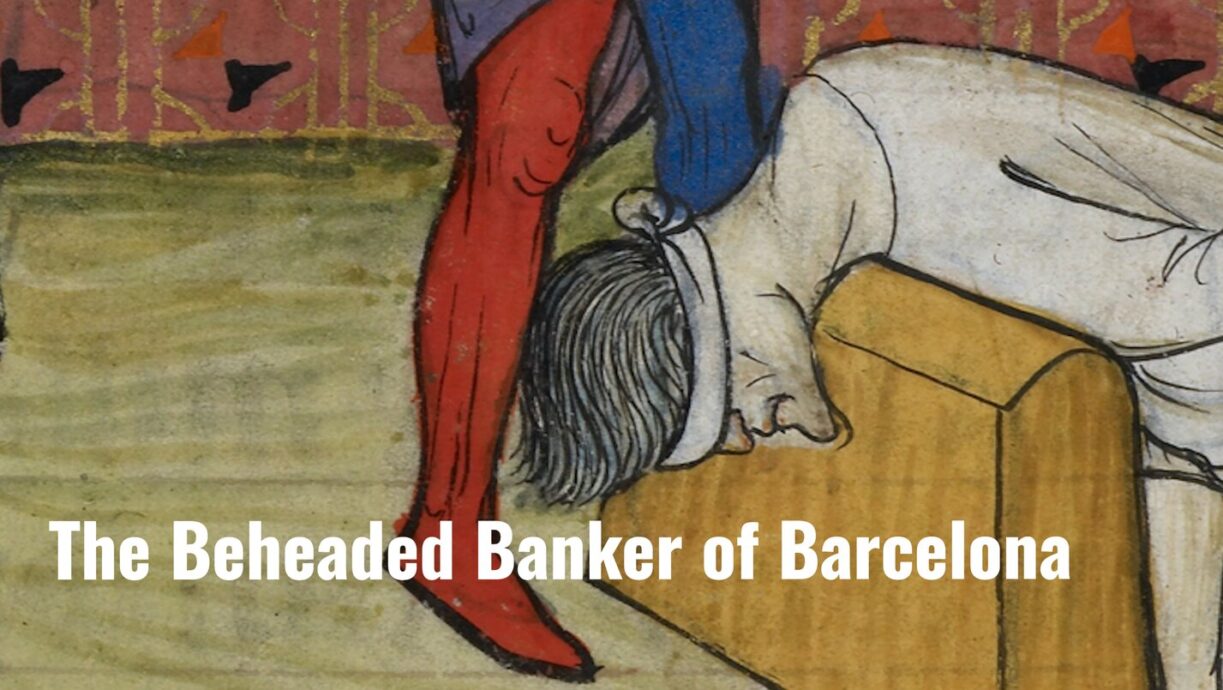 The Beheaded Banker of Barcelona - Medievalists.net