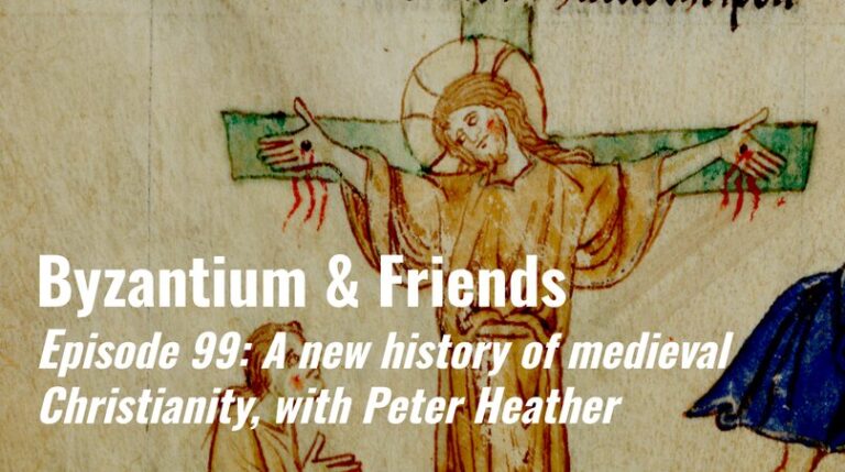A new history of medieval Christianity, with Peter Heather ...