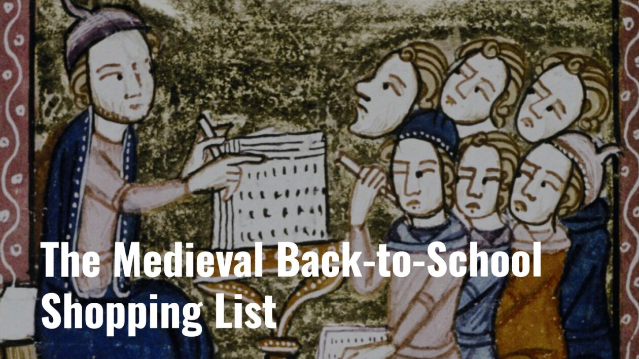 The Medieval Back-to-School Shopping List - Medievalists.net