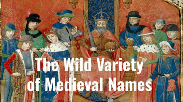 The Wild Variety of Medieval Names: French Men in the Hundred Years ...