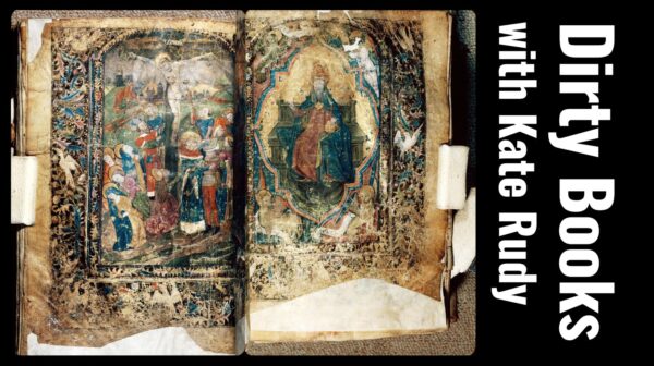 Dirty Books with Kate Rudy - Medievalists.net