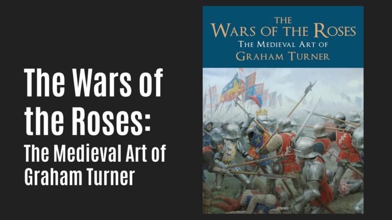 New Medieval Books: The Wars of the Roses: The Medieval Art of Graham ...