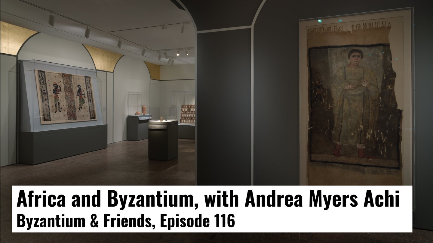 Africa and Byzantium, with Andrea Myers Achi - Medievalists.net
