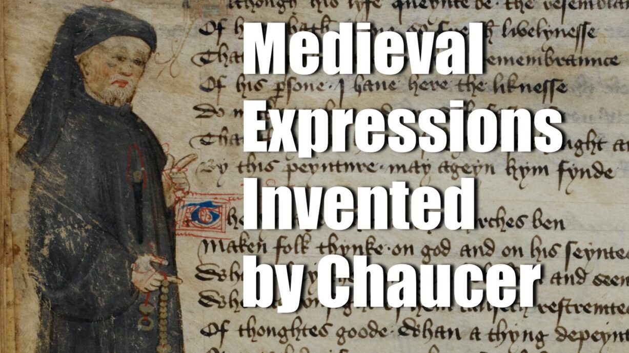 35 Medieval Expressions Invented by Chaucer: Phrases That Shaped Modern ...