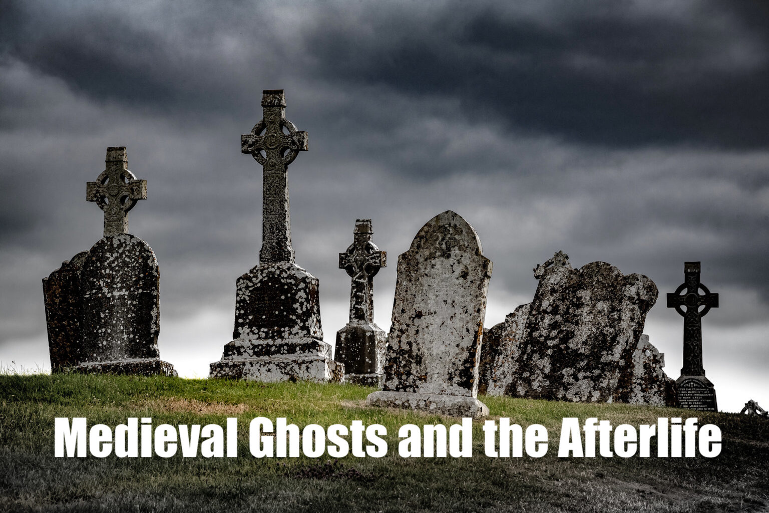 Whispers from Beyond: Medieval Ghosts and Their Messages About the ...