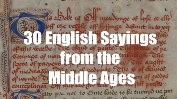 30 English Sayings We Got From The Middle Ages - Medievalists.net