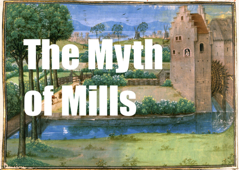 The Myth of Mills: Bridging Antiquity and Medieval Innovation ...