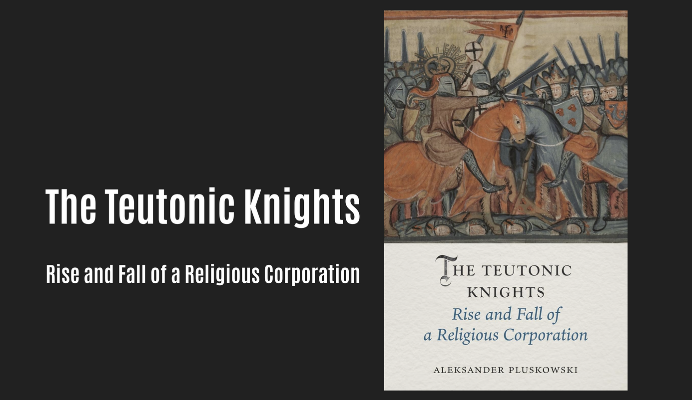 New Medieval Books: The Teutonic Knights - Medievalists.net
