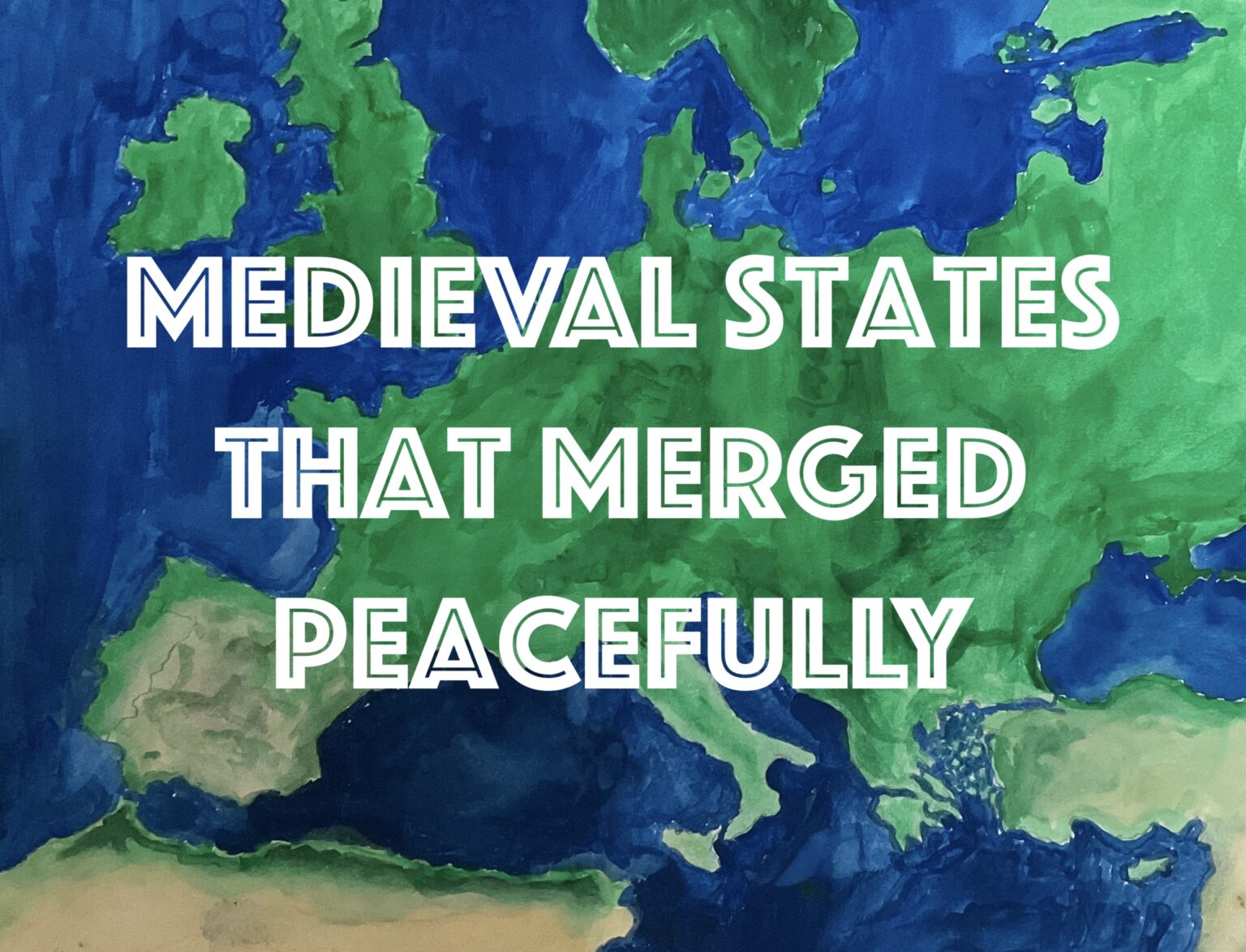 Six Medieval States That Merged Peacefully - Medievalists.net