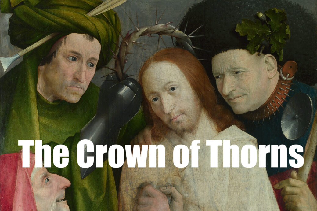 5 Things You Didn’t Know About the Crown of Thorns - Medievalists.net