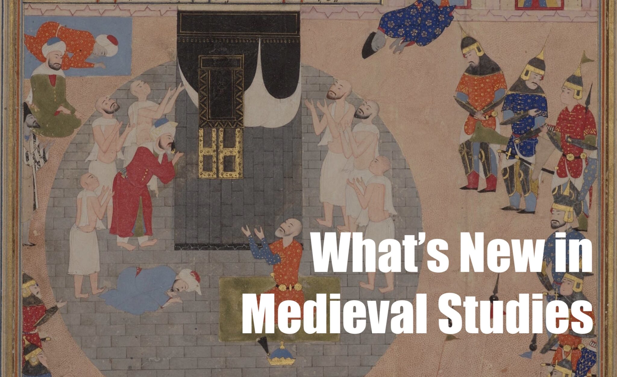 10 Medieval Studies’ Articles Published Last Month - Medievalists.net
