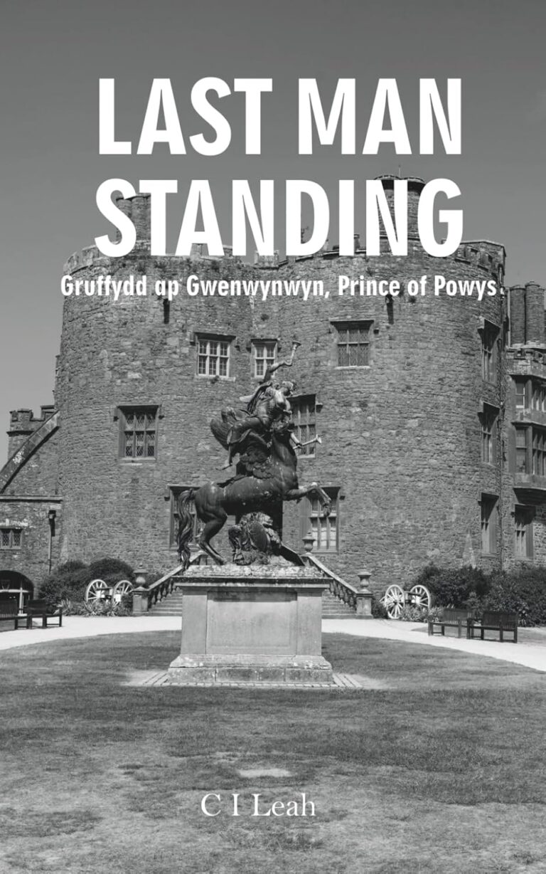 Last Man Standing: Gruffydd ap Gwenwynwyn, Prince of Powys ...