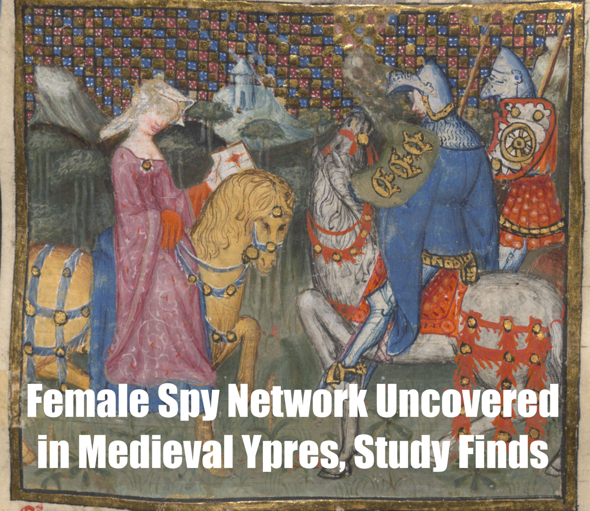 Female Spy Network Uncovered in Medieval Ypres, Study Finds ...