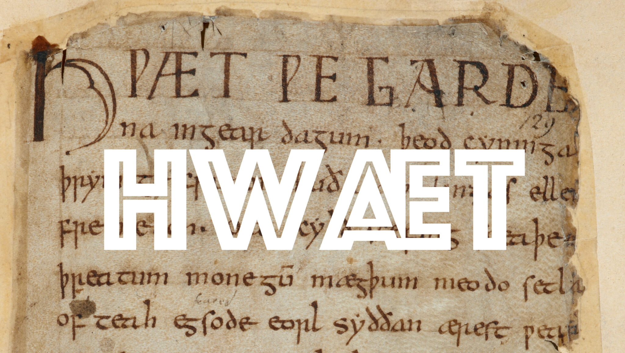 What is Hwæt? The Debate Behind Beowulf’s Opening Line - Medievalists.net