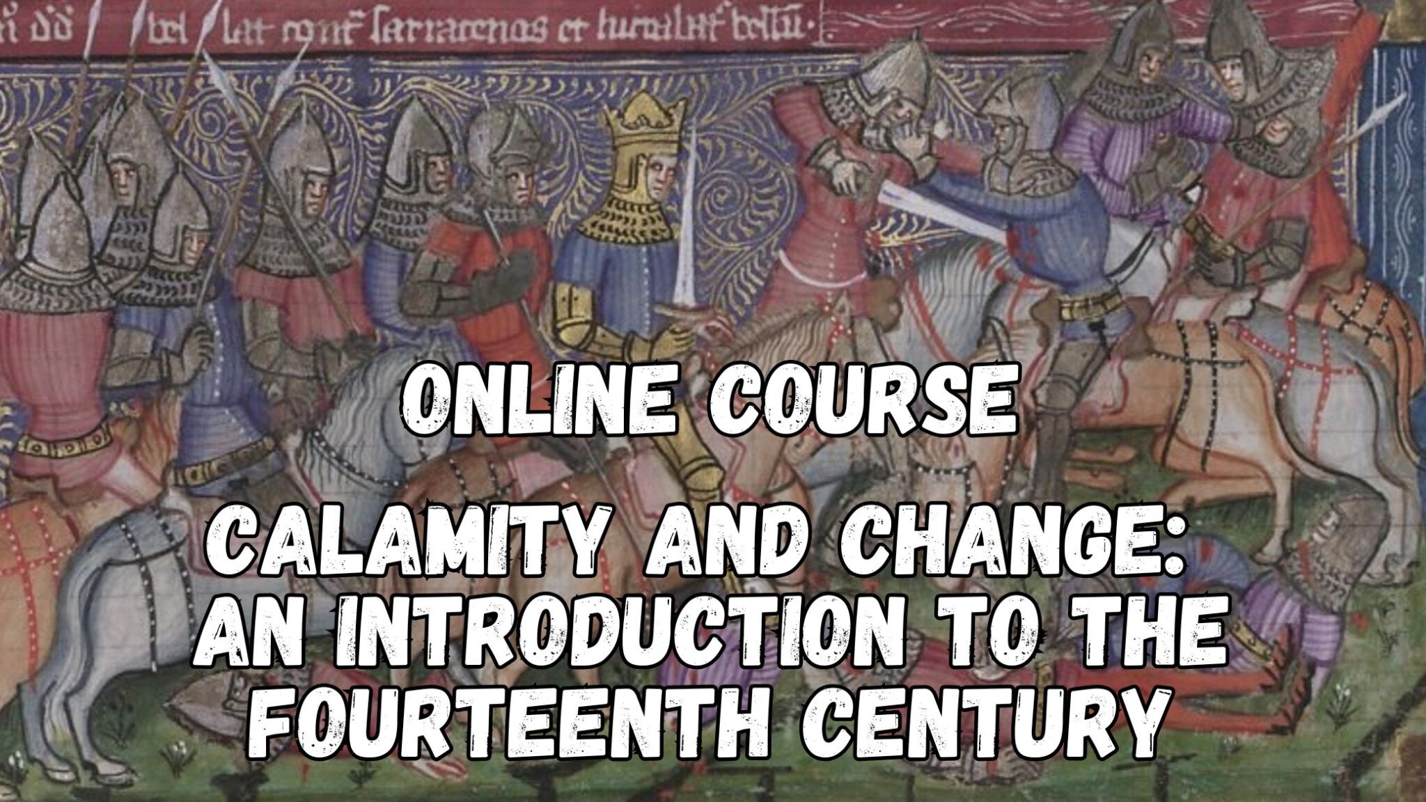 Online Course - Calamity and Change: An Introduction to the Fourteenth ...