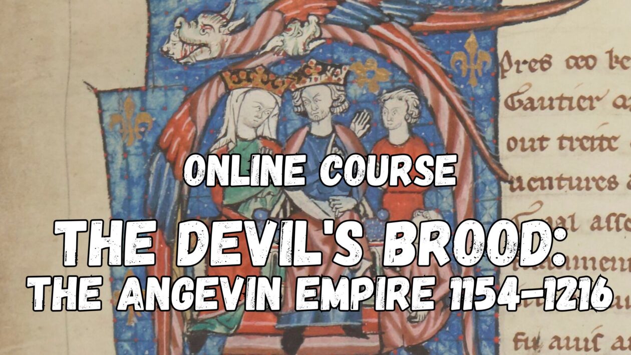 Online Course: The Devil's Brood: The Angevin Empire 1154 - 1216 ...
