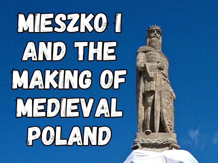 Mieszko I and the Making of Medieval Poland - Medievalists.net