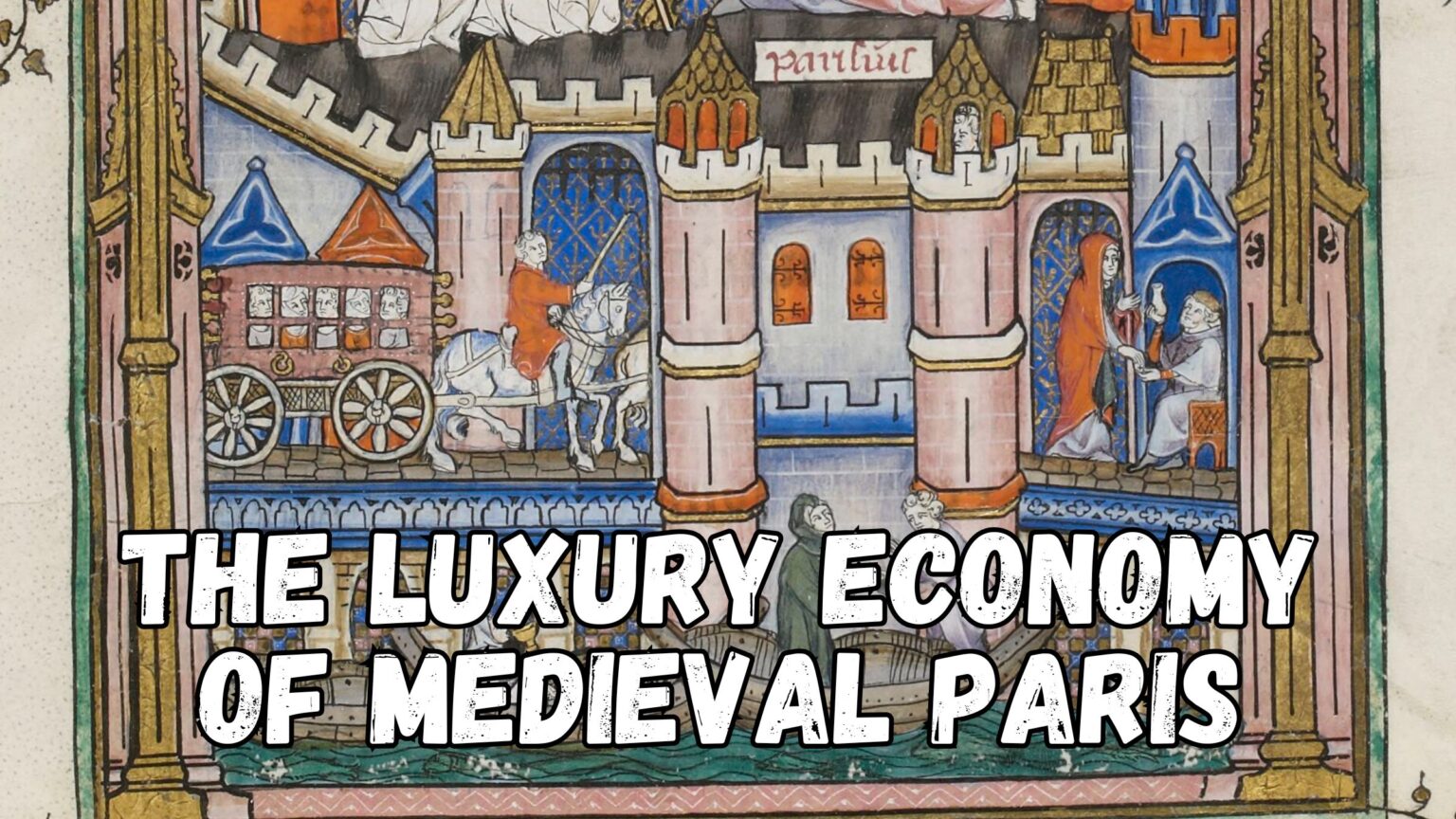 Inside Medieval Paris: A City of Wealth, Merchants, and Artisans ...