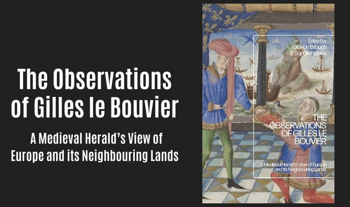 New Medieval Books: The Observations of Gilles le Bouvier ...