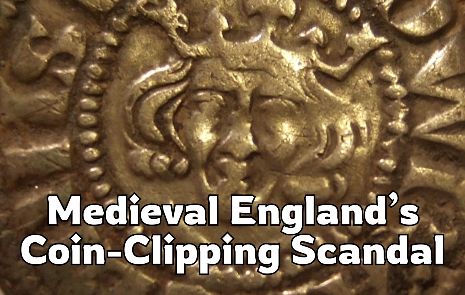 Medieval England’s Coin-Clipping Scandal: The 1279 Mass Execution of ...