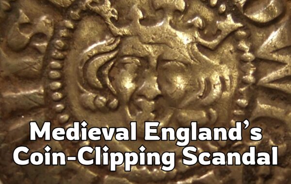 Medieval England’s Coin-Clipping Scandal: The 1279 Mass Execution of ...