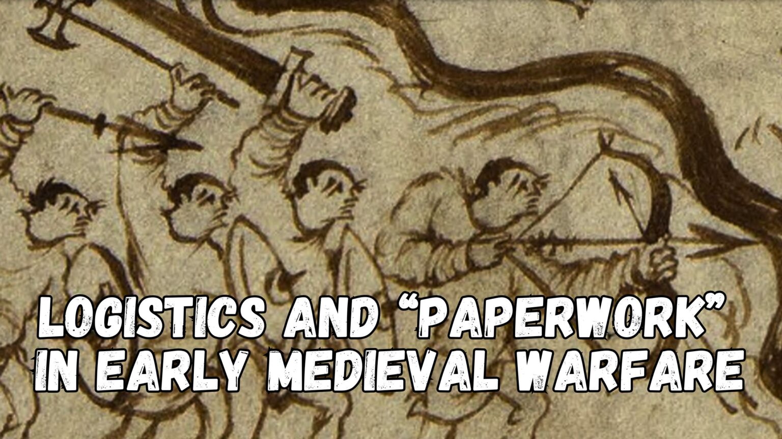 Logistics and “Paperwork” in Early Medieval Warfare - Medievalists.net