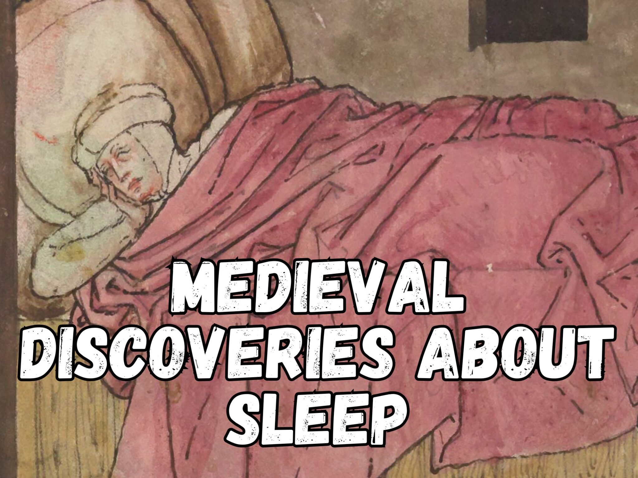 Ten Medieval Discoveries That Shaped How We Understand Sleep ...