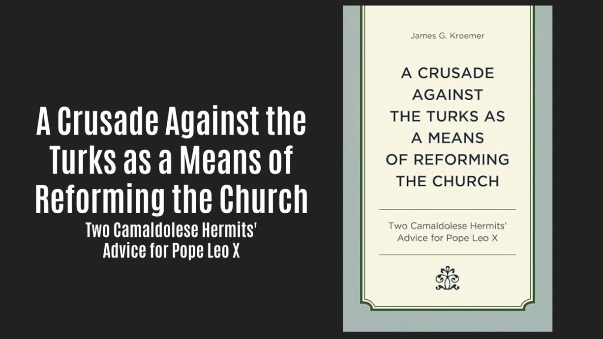 New Medieval Books: A Crusade Against the Turks as a Means of Reforming ...